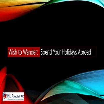 Wish to Wander: Spend Your Holidays Abroad | PPTX