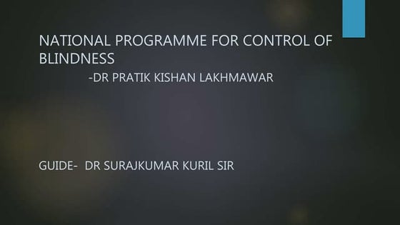 National programme for control of blindness | PPTX | Eye and Vision ...