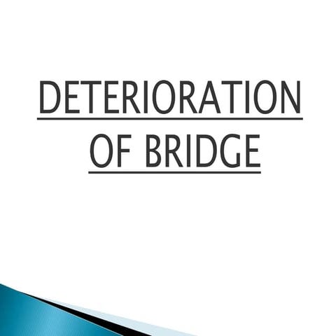 deterioration of bridge | PPTX