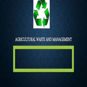 Agricultural waste management | PPTX