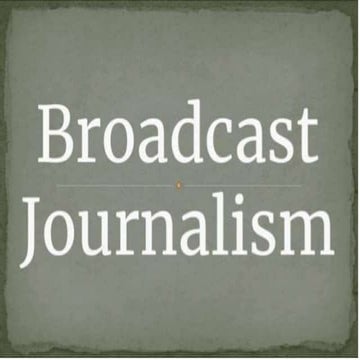 Broadcast Journalism | PPTX