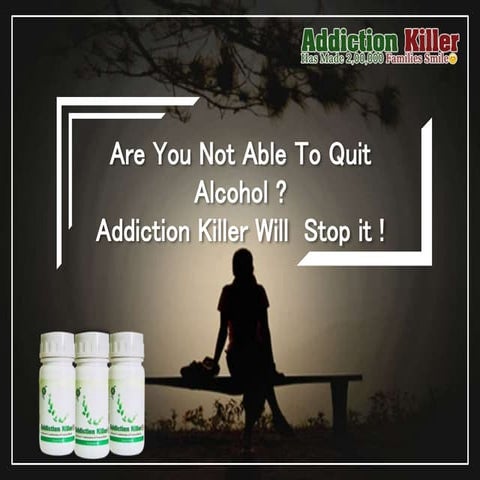 Are you not able to quit alcohol? Addiction killer will stop it! | PPTX