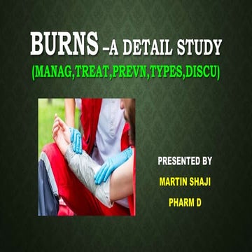 A detailed study on burns /all about burns ( manag, treat, preven ...