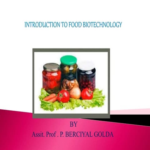 Introduction to Food Biotechnology | PPTX