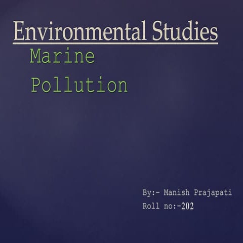 Environmental studies Marine Pollution | PPTX | Geography | Science