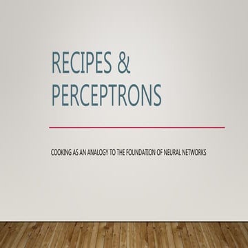 Recipes & Perceptrons | PPT