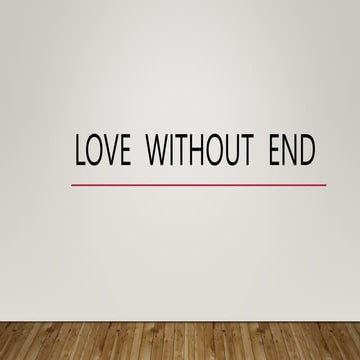Love without end .pptx