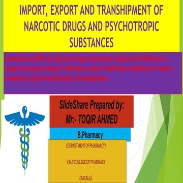 IMPORT, EXPORT AND TRANSHIPMENT OF NARCOTIC DRUGS AND PSYCHOTROPIC ...