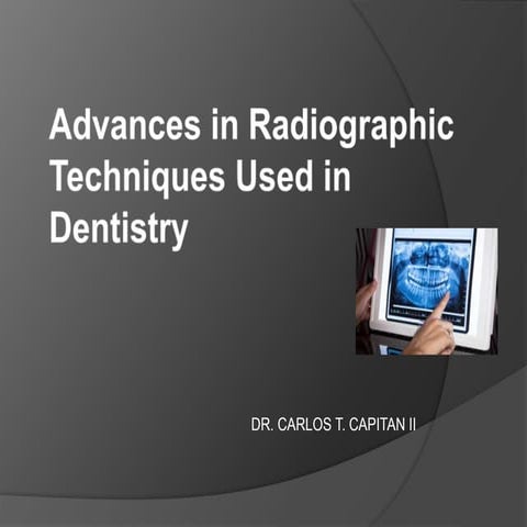 Presentation1.-ADVANCEMENT-IN-DENTAL-RADIOLOGY101.pptx