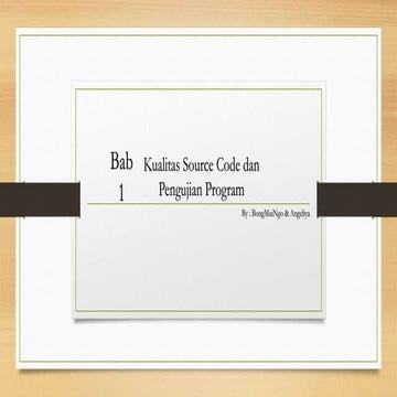 Kualitas Source Code dan Pengujian Program | PPT