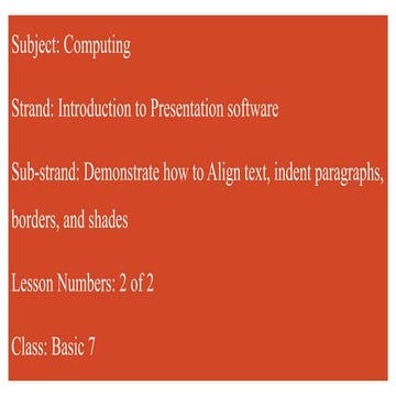 SLIDES ON HOW TO ALIGN TEXT, INDENT PARAGRAPS, BORDERS, AND SHADES IN ...