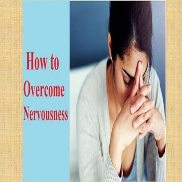 Presentation about how to overcome nervousness | PPTX