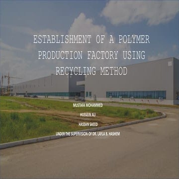 ESTABLISHMENT OF A POLYMER PRODUCTION FACTORY USING RECYCLING METHOD ...