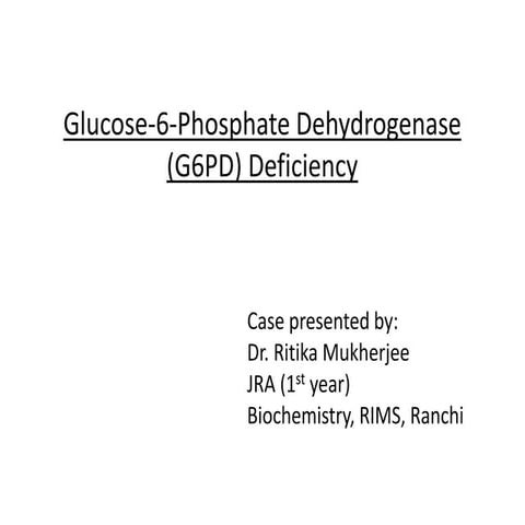 G6PD case and discussion on biochemical pathways.pptx