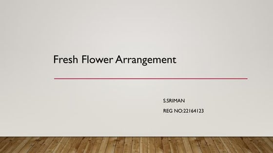 Types of flower arrangement | PPTX