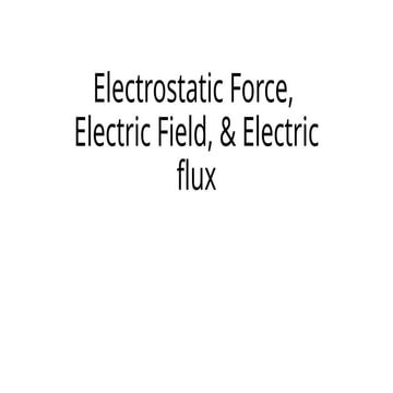 Electrostatic Force, Electric Field.pptx