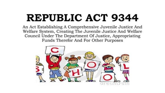 REPUBLIC-ACT-9344 otherwise known as juvenile justice and welfare act ...