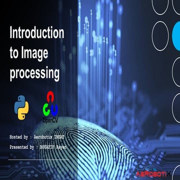 Computer Vision Basics using openCV Aerobotix | PPT