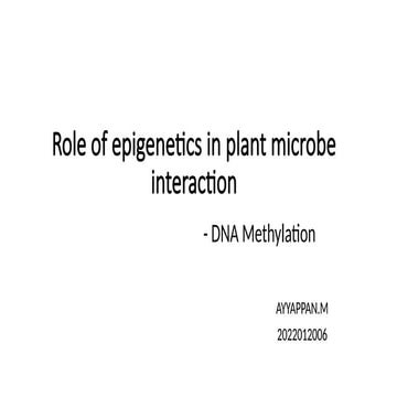 Role of epigenetics in plant microbe interaction | PPTX