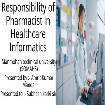 Responsibilities of pharmacist in healthcare informatics :- information ...