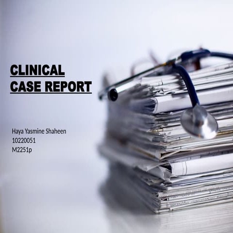 Presentation1: Cas Report on a meical condition | PPTX