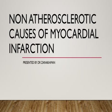 Non atherosclerosis causes of Myocardial infarction | PPTX