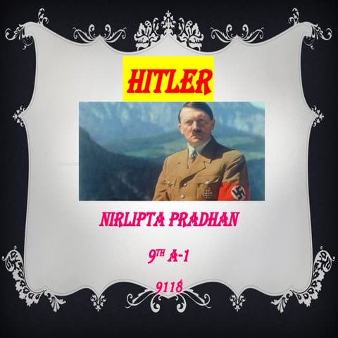 Presentation1.pptx About hitler and his rule in germany | PPTX