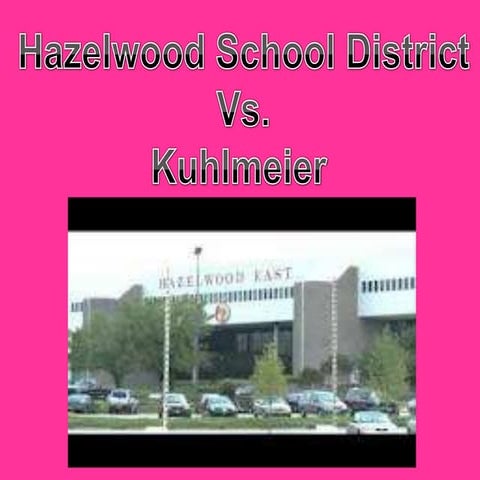 Hazelwood v kuhlmeier | PPT