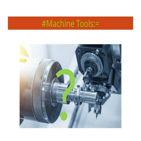Machine Tools | PPTX