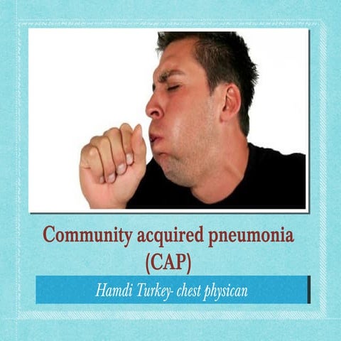 community acquired pneumonia (CAP) | PPT