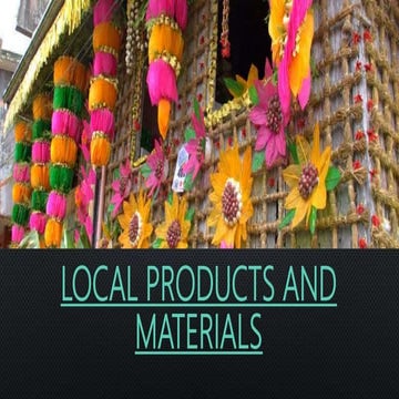 LOCAL PRODUCTS AND MATERIALS | PPTX