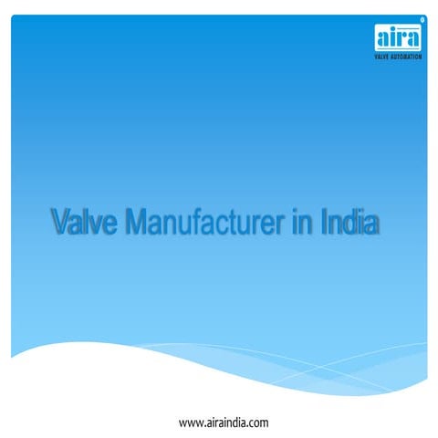 Valve Manufacturer in India | PPTX