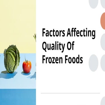 Factors Affecting Quality Of Frozen Foods | PPTX