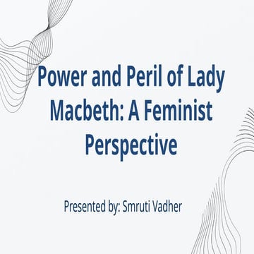 Power and Peril of Lady Macbeth: A Feminist Perspective | PPTX
