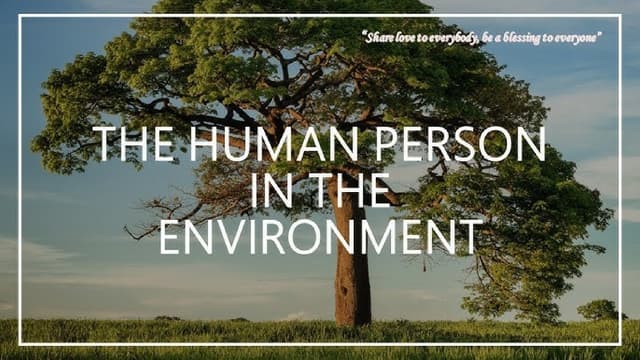 Lesson 4 the human person in the environment | PPTX