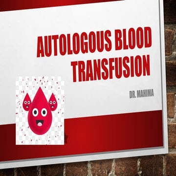 Autologous Blood transfusion in PPT format.pptx