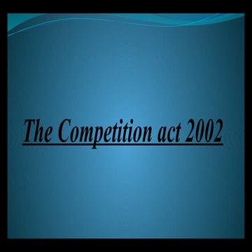 Competition Act 2002 law Presentation.pptx