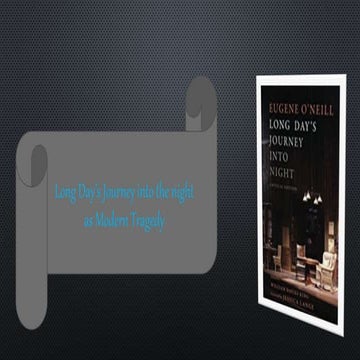 Long Day's Journey into Night by Nidhi Dave | PPTX