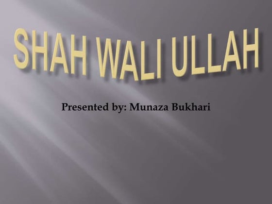 Shah Waliullah as a Muslim Reformer | PPT