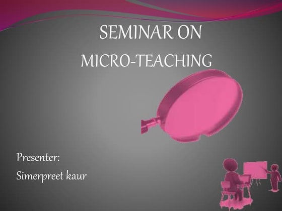 Microteaching | PPT | Homework and Study | Education