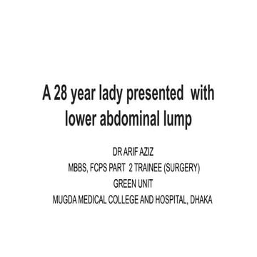 A 28 YERS FEMALE WITH LOWER ABDOMINAL LUMP.pptx