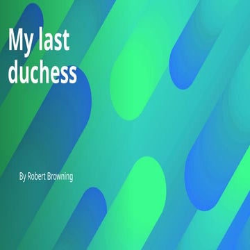 Presentation , My last duchess by Robert Browning, | PPTX