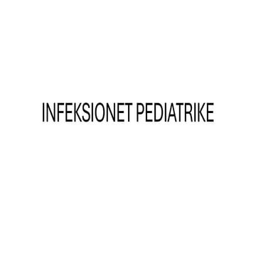Presentation1 3.infeksionet pediatrikepdf | PPT