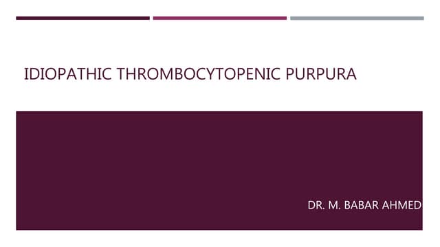 Idiopathic Thrombocytopenic Purpura | PPTX