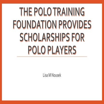 The Polo Training Foundation Provides Scholarships for Polo Players | PPTX