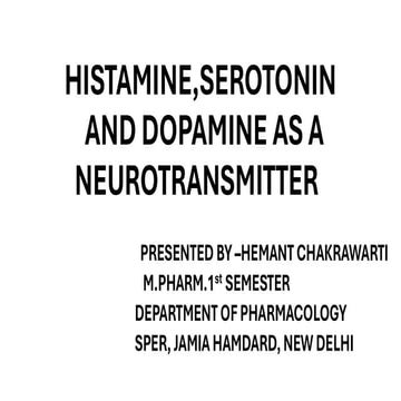 Presentation (18).hemant best ppt on histamine serotonin and dopamine | PDF