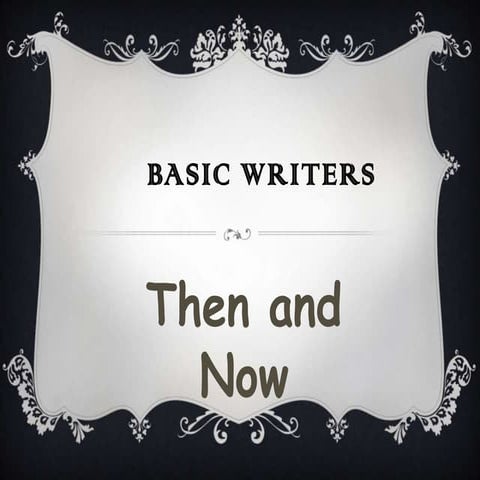 Presentation 1 basic writers | PPT