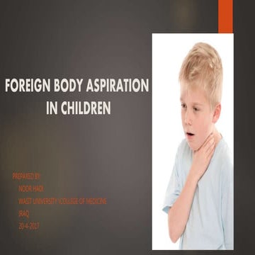 ANAESTHESIA FOR A CHILD WITH FOREIGN BODY IN AIRWAY | PPTX