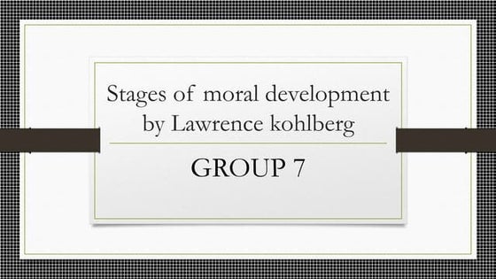 Kohlberg’s theory on moral development | PPT