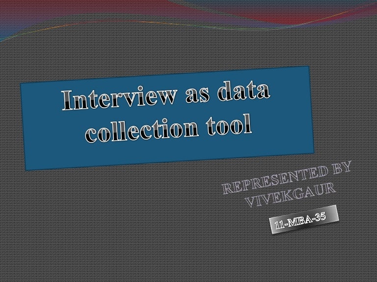interview as data collection tool